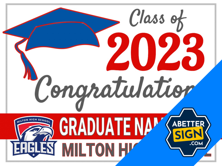 Milton Graduation Signs | FREE SHIPPING | A Better Sign